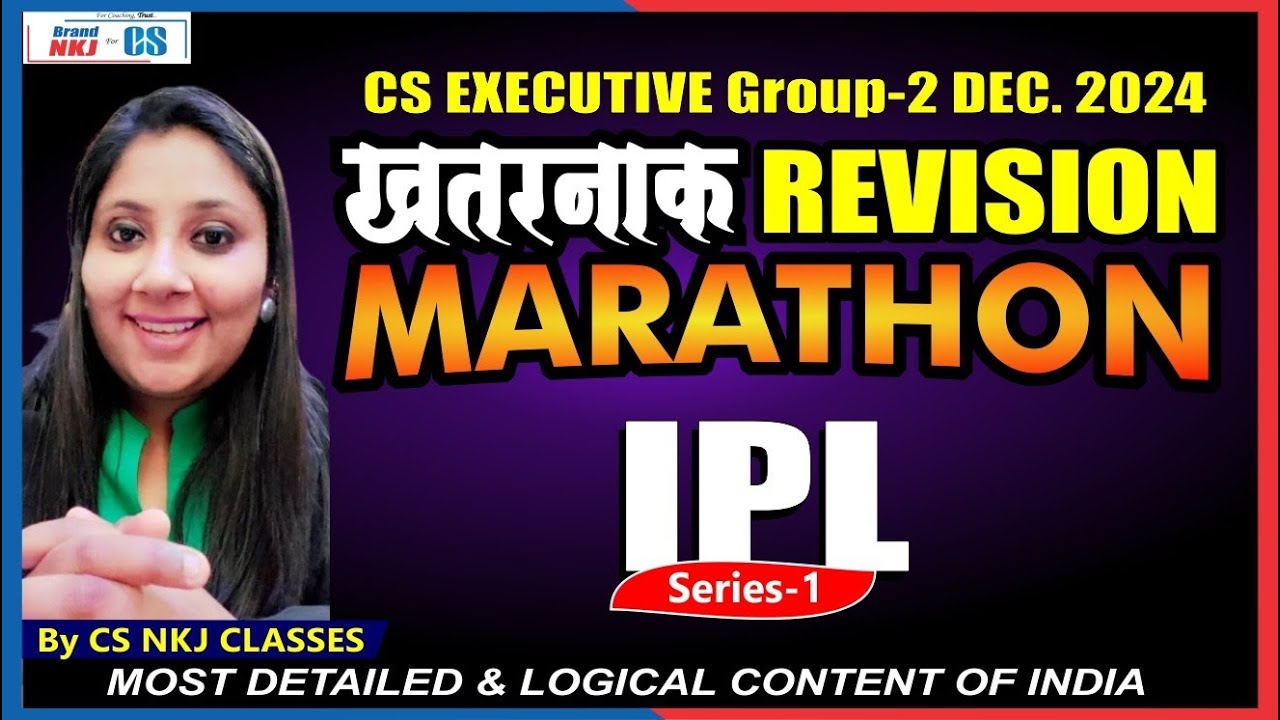 🔴🔴REVISION OF IPL PART-I | CS EXECUTIVE | BY CS MEGHA MA'AM | CS NKJ CS ...