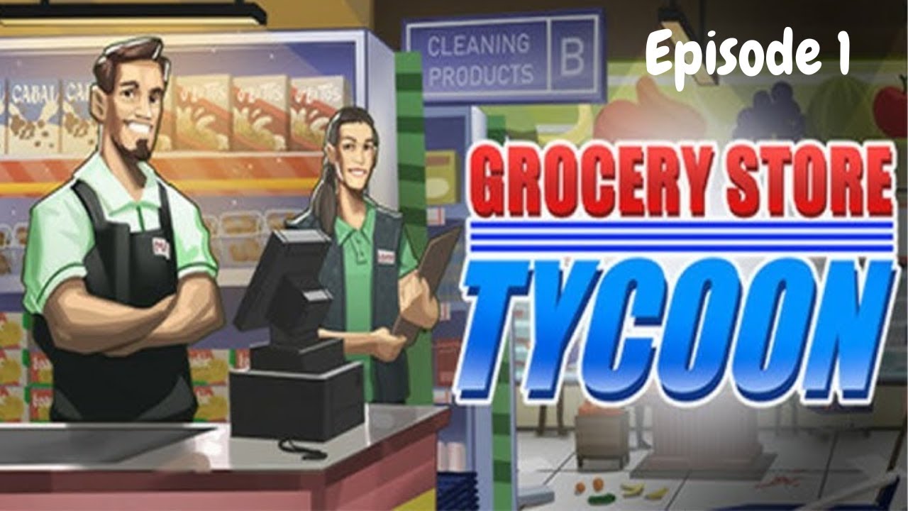 grocery store tycoon: First Store prologue first look - grocery store ...