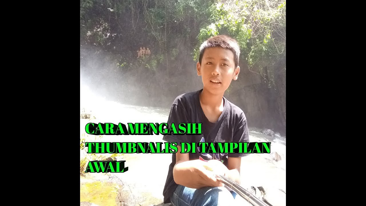 Tutorial Cara mengasih thumbnalis di tampilan awal youtube - YouTube