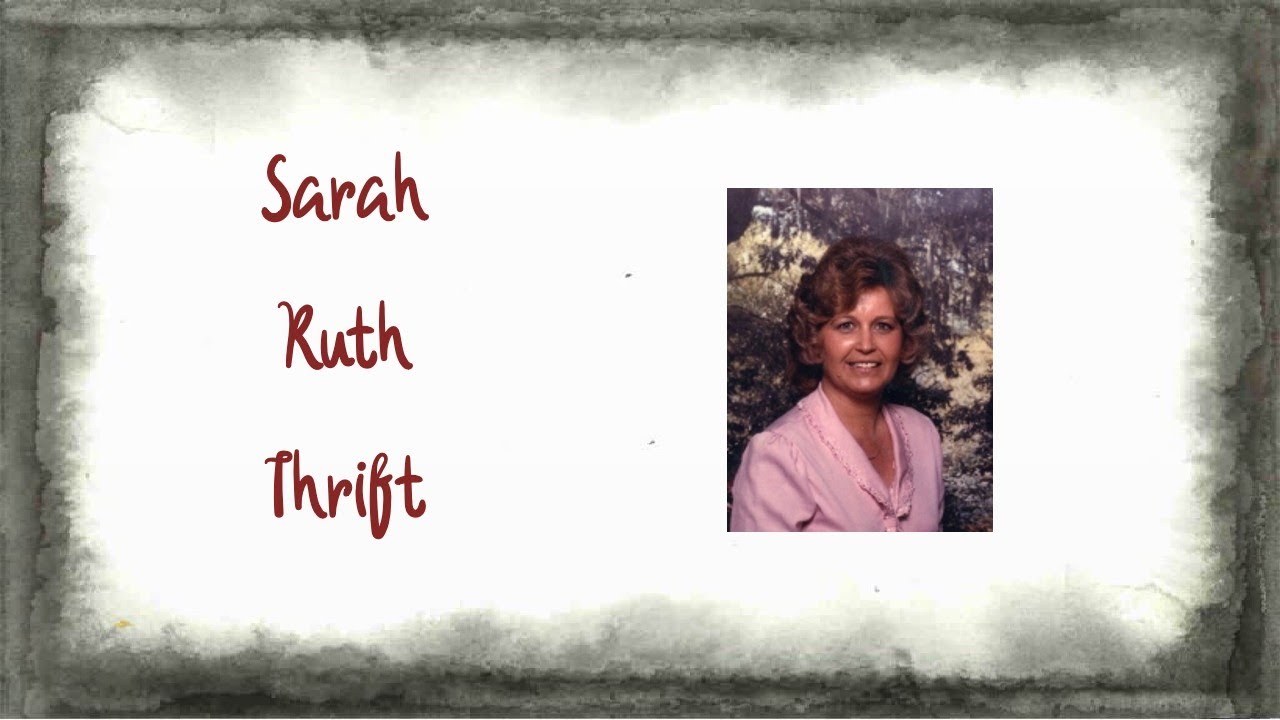 Sarah Ruth Thrift Memorial Service - YouTube