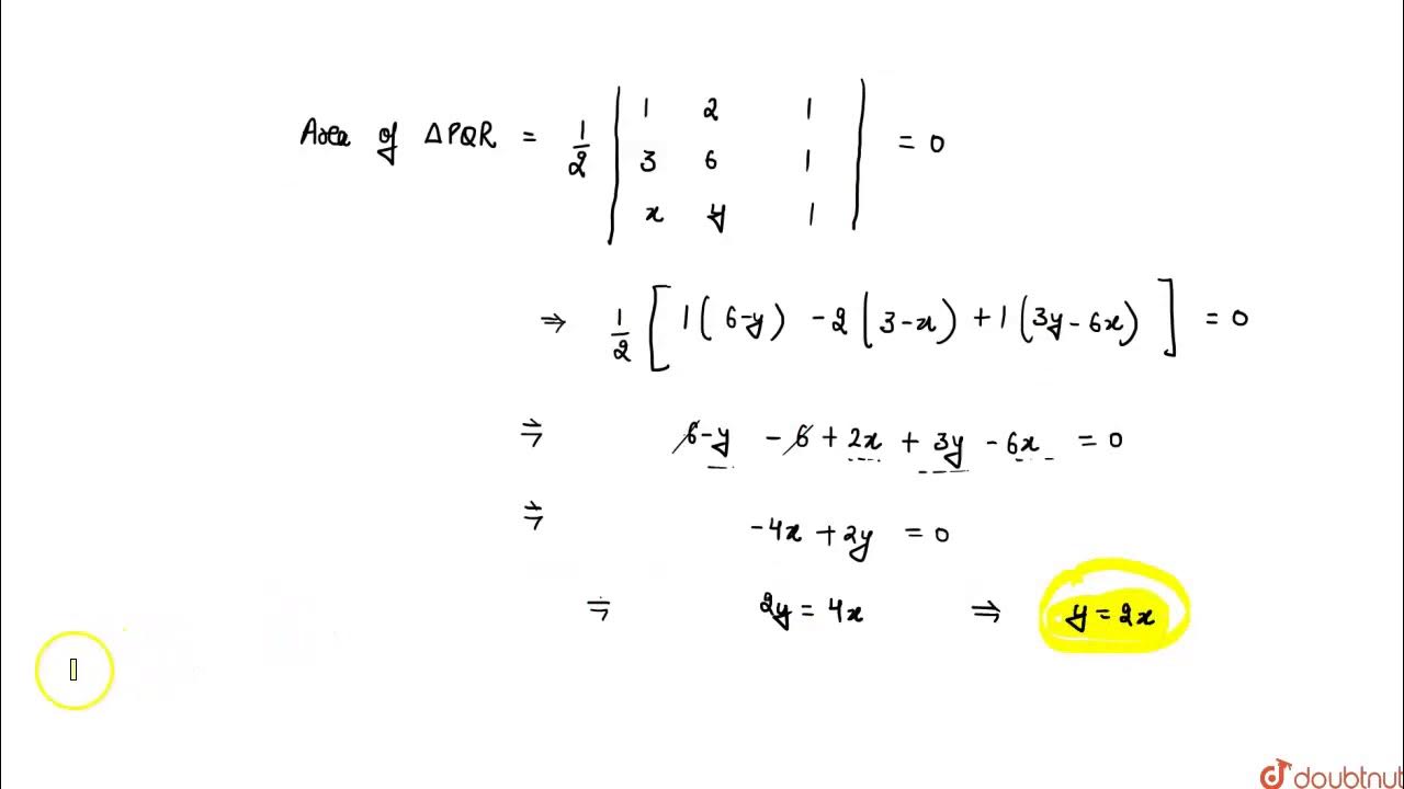 (i) Find equation of line joining (1,2) and (3,6) using determinants ...