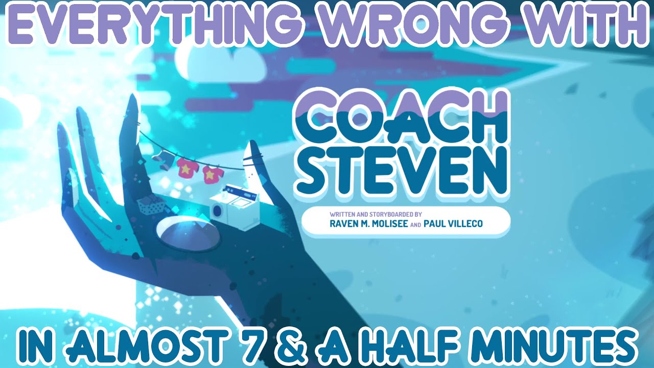 Everything Wrong With Steven Universe's "Coach Steven" In Almost 7 & A ...