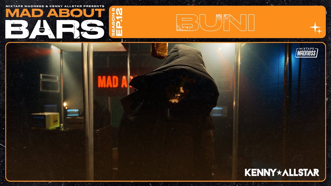 (MB) Buni - Mad About Bars w/ Kenny Allstar [S6.E12] | @MixtapeMadness ...