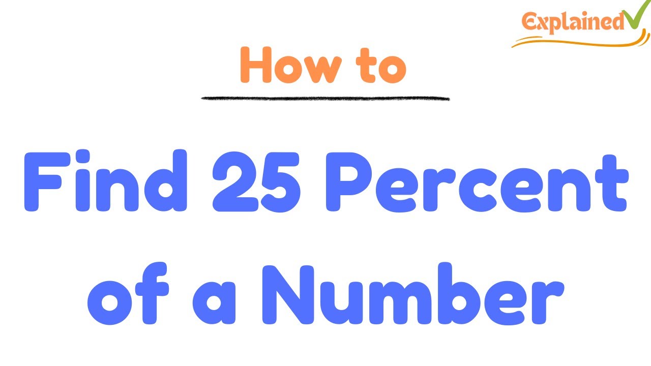 How to Find 25 Percent of a Number Using a Calculator: Step by Step ...