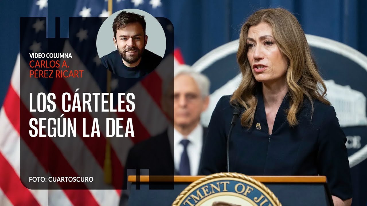 Los cárteles según la DEA: el discurso y la mentira. Por Carlos Pérez ...