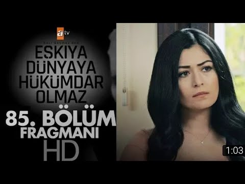 Eşkiya Dünyaya Hükümdar Olmaz 85. Bölüm 1.Fragman (analiz)