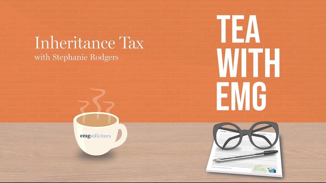 Tea with EMG | Stephanie Rodgers - Inheritance Tax Planning - YouTube