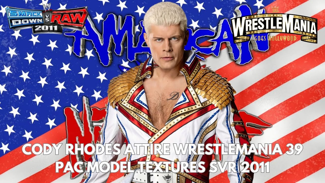 CODY RHODES ATTIRE WRESTLEMANIA 39 PAC MODEL TEXTURES SVR 2011 - Alan ...