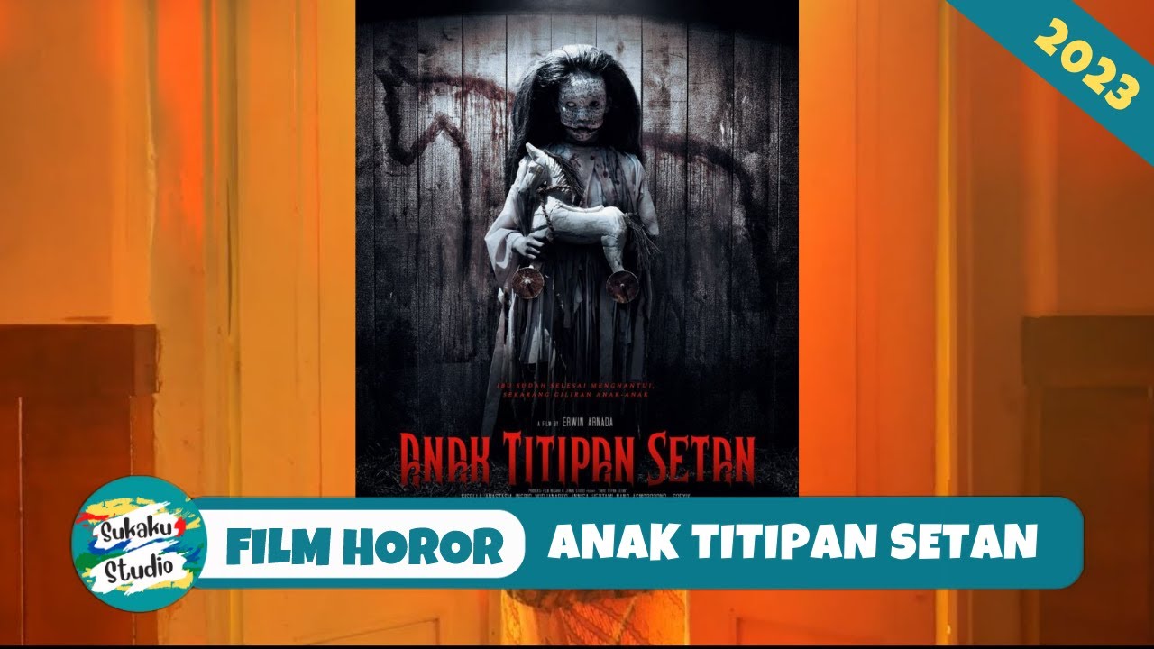 ANAK TITIPAN SETAN : FILM HOROR TERBARU 2023 SEGERA TAYANG || FILM ...