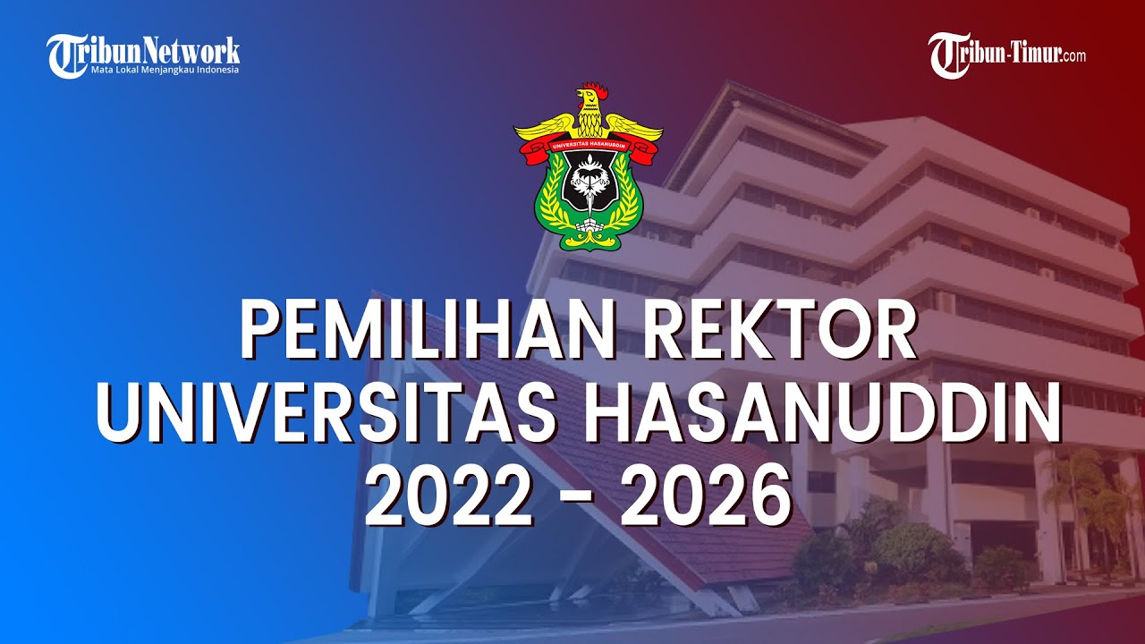 🔴LIVE PEMILIHAN REKTOR UNIVERSITAS HASANUDDIN 2022 - 2026 - YouTube