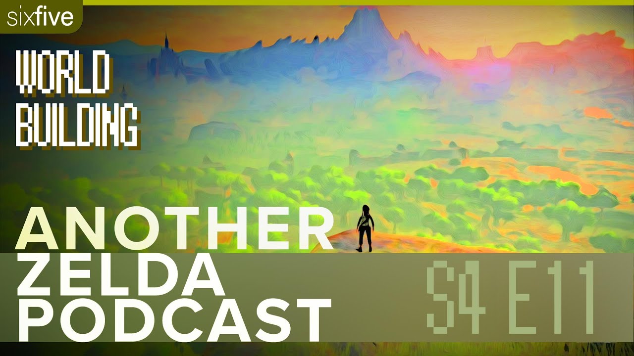 "World Building" | Another Zelda Podcast S4 E11 - YouTube