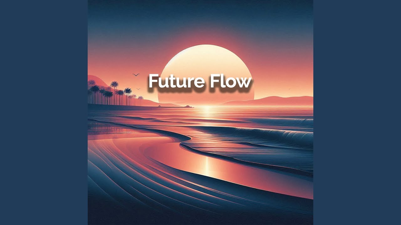 Future Flow - YouTube