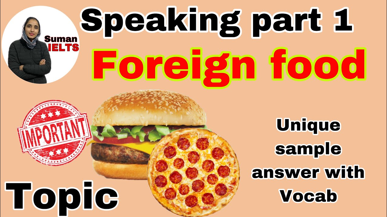 foreign food speaking part 1 | intro questions on foreign food ...