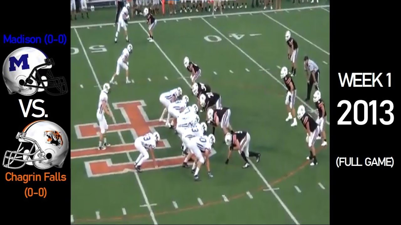 Madison Blue Streaks (0-0) vs. Chagrin Falls Tigers (0-0) - 2013 Ohio H ...