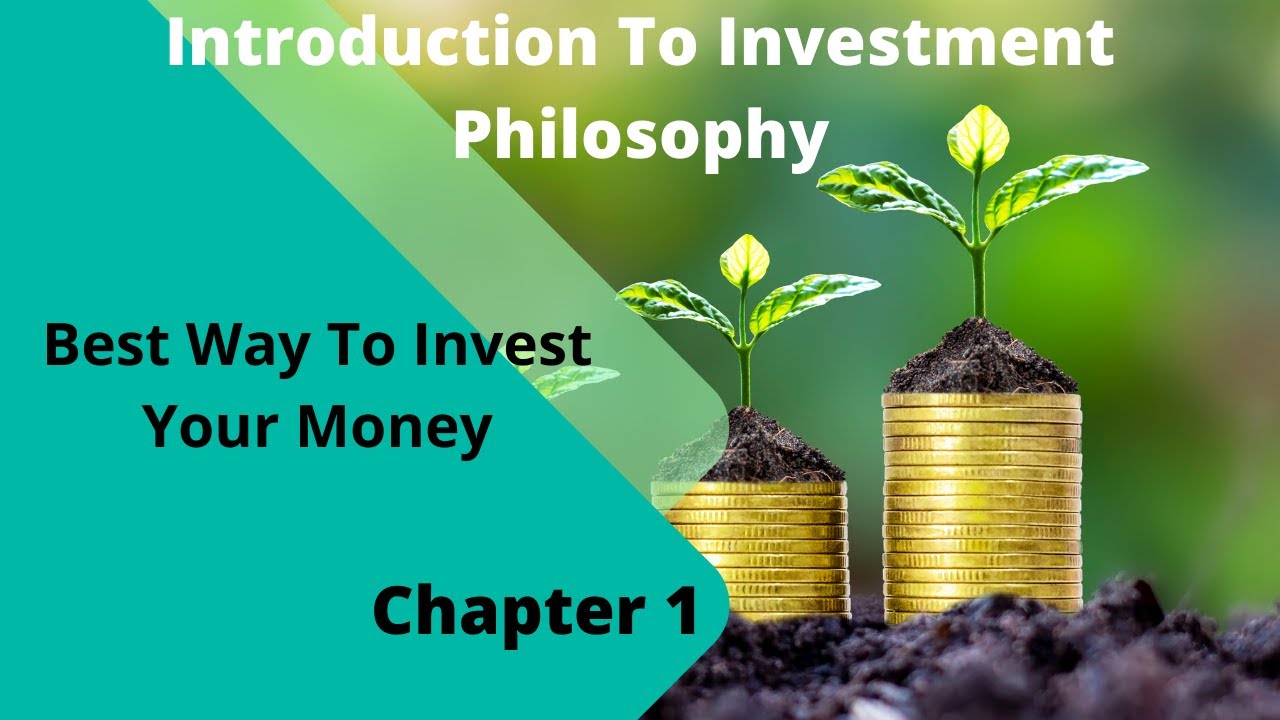 Introduction To Investment Philosophy - YouTube