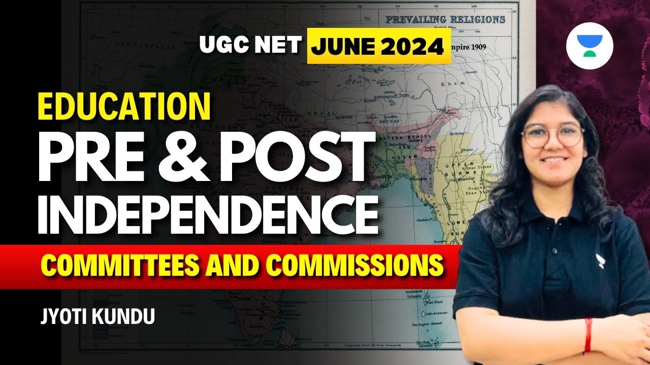 UGC NET Education | Pre and Post-Independence | Committees and ...
