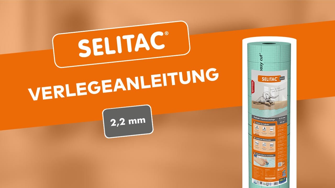 SELITAC® 2,2mm Rolle Verlegefilm / Installation video - YouTube