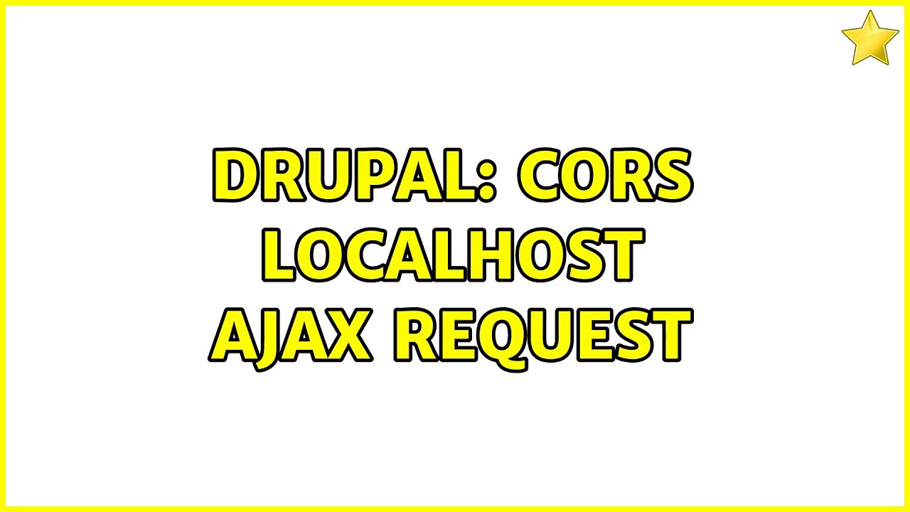 Drupal: CORS localhost ajax request - YouTube
