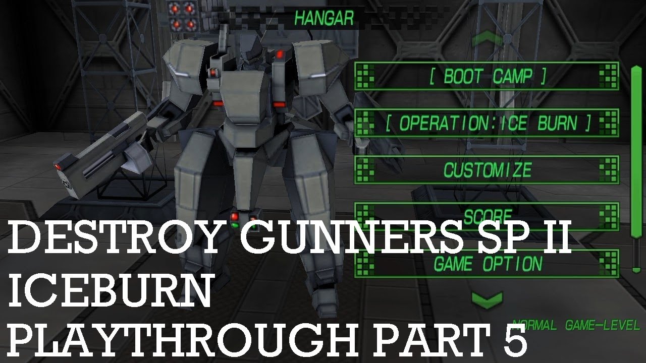 Destroy Gunners SP II ICEBURN Part 5 FINAL : Third Person Mecha Shooter ...