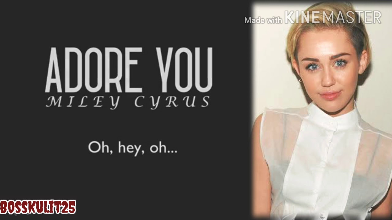 MILEY CYRUS - ADORE YOU/LYRICS VIDEO - YouTube