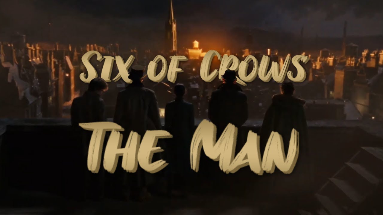 Six of Crows | The Man - YouTube