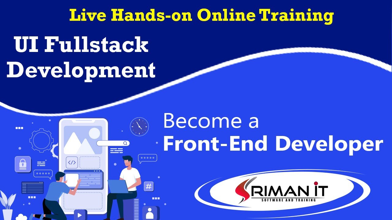UI Fullstack Development | Introduction | Online Training | Sriman IT - YouTube