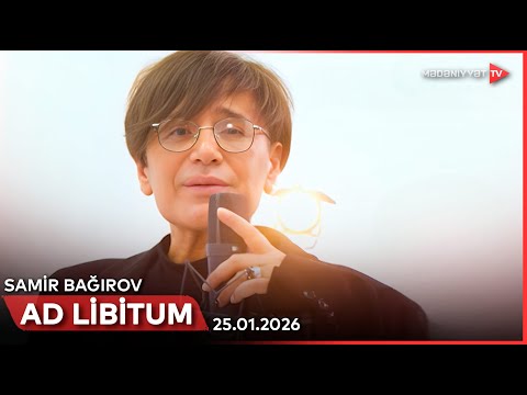 Ad Libitum - Samir Bağırov | 25.01.2026