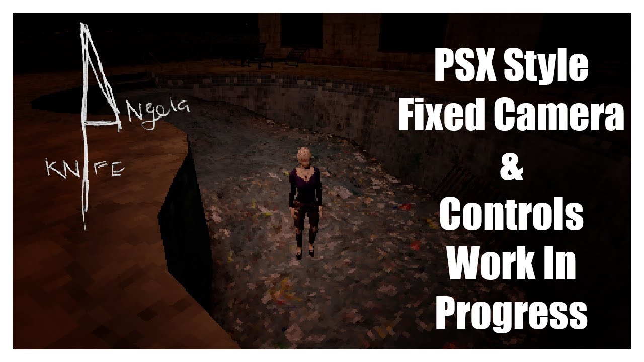 Angela Knife PS1 Style Fixed Camera & Control Development in UE4 - YouTube
