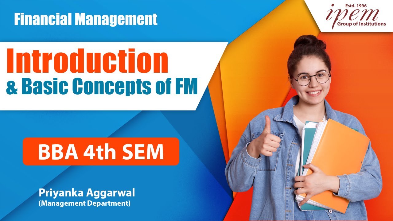 Introduction & Basic Concepts of Financial Management | BBA 4th Sem | Ms. Priyanka Aggarwal ...