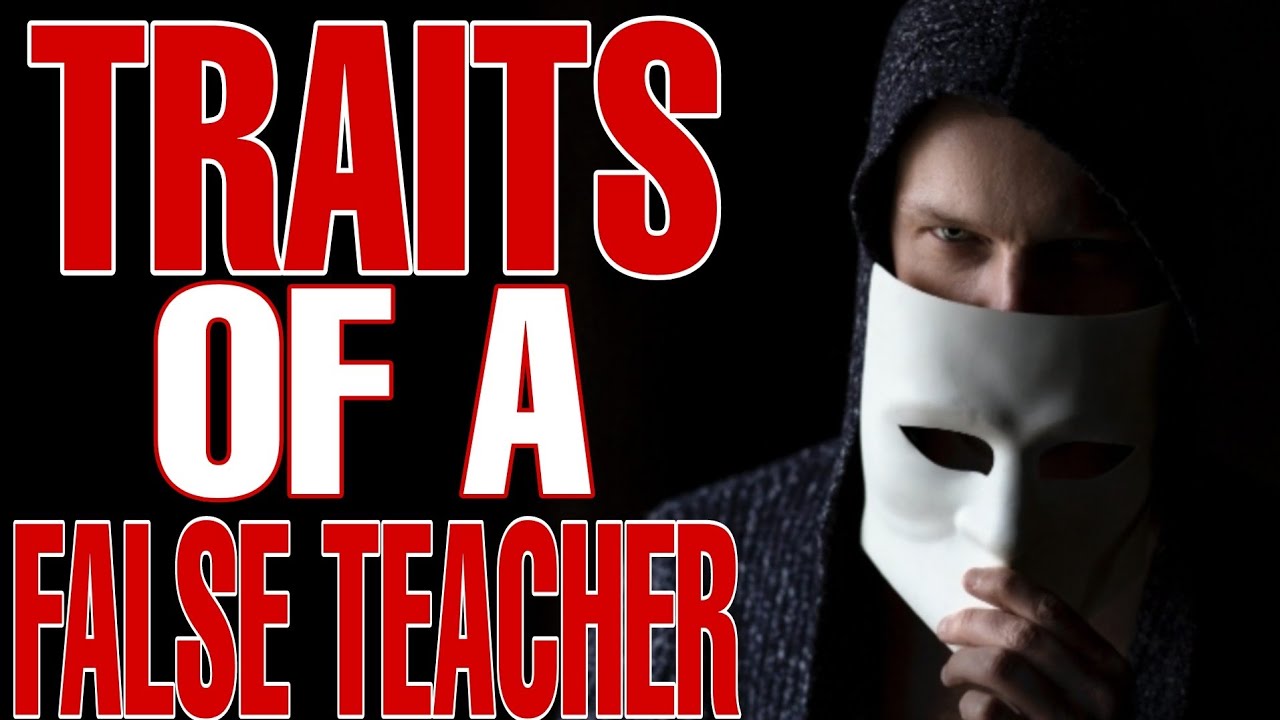The 22 Traits of a False Teacher - YouTube