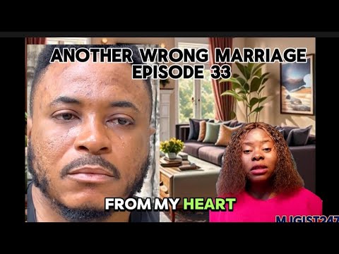 Another wrong marriage episode 33 |CRITICAL REVIEW |Mr Aloy - YouTube