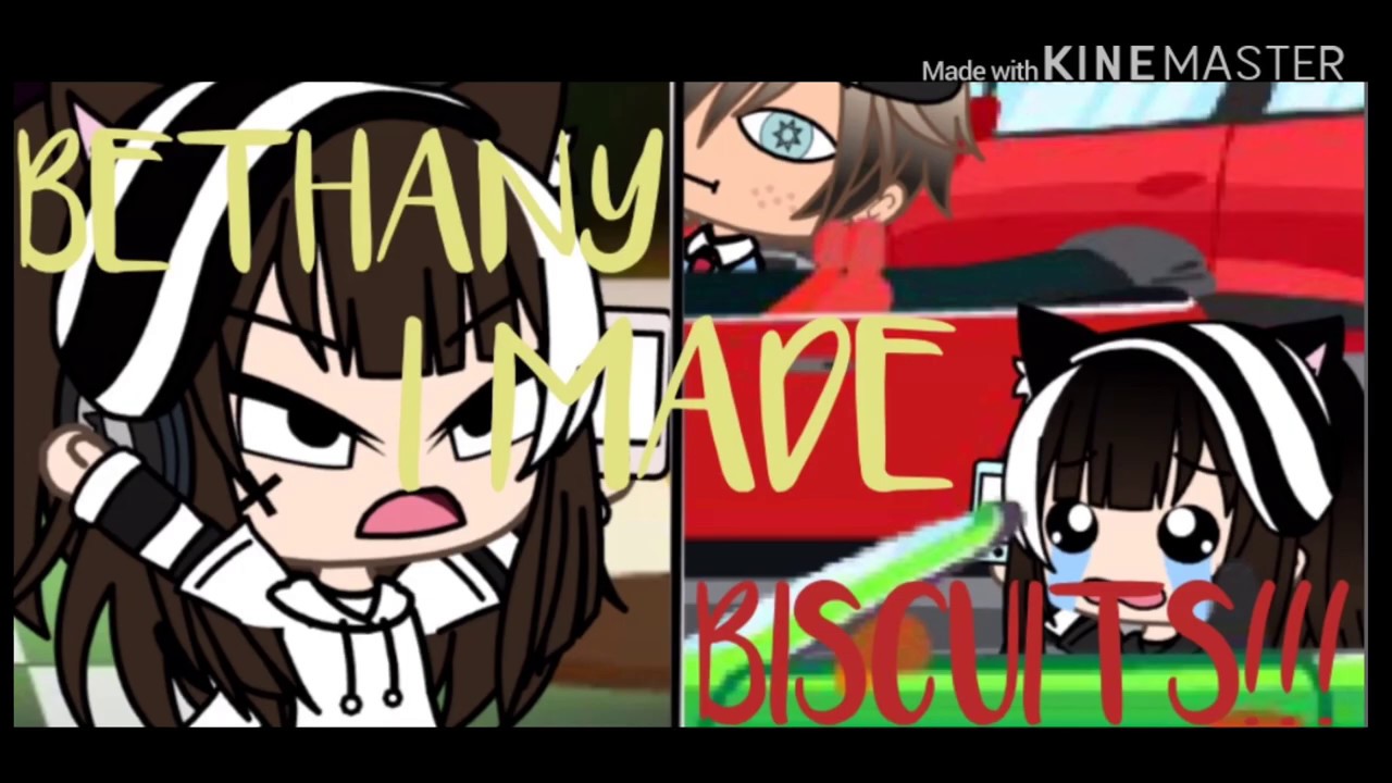 BETHANY I MADE BISCUITS MEME||xX-yuri-Xx|| - YouTube