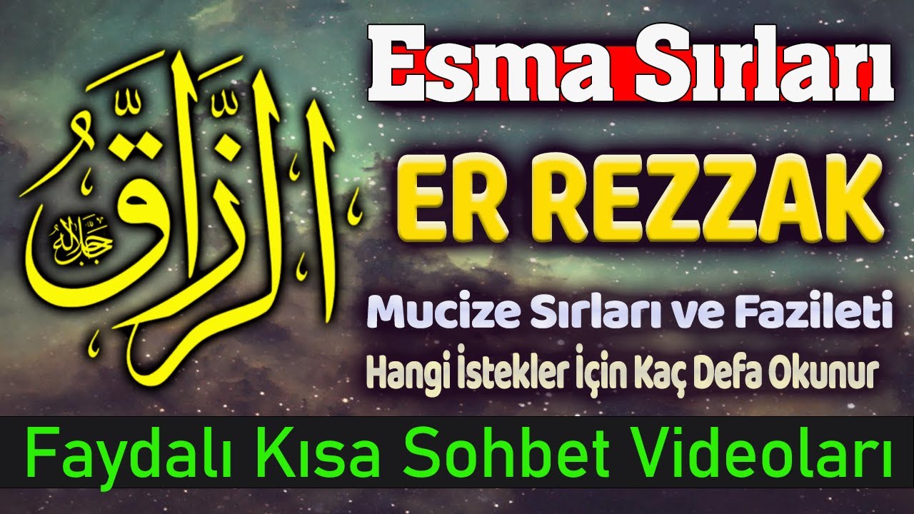 Er Rezzak Esması Faziletleri ve Sırları ESMAÜL HÜSNA 18 - YouTube