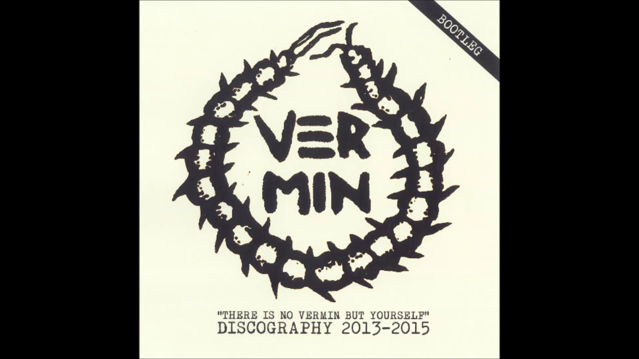 VERMIN - "There Is No Vermin But Yourself" (Discography 2013-2015 ...