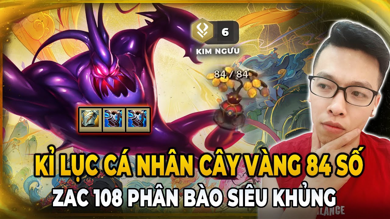 KỈ LỤC CÁ NHÂN VỚI CÂY VÀNG 84 SỐ + ZAC 108 PHÂN BÀO SIÊU KHỦNG | TRÂU TV - YouTube