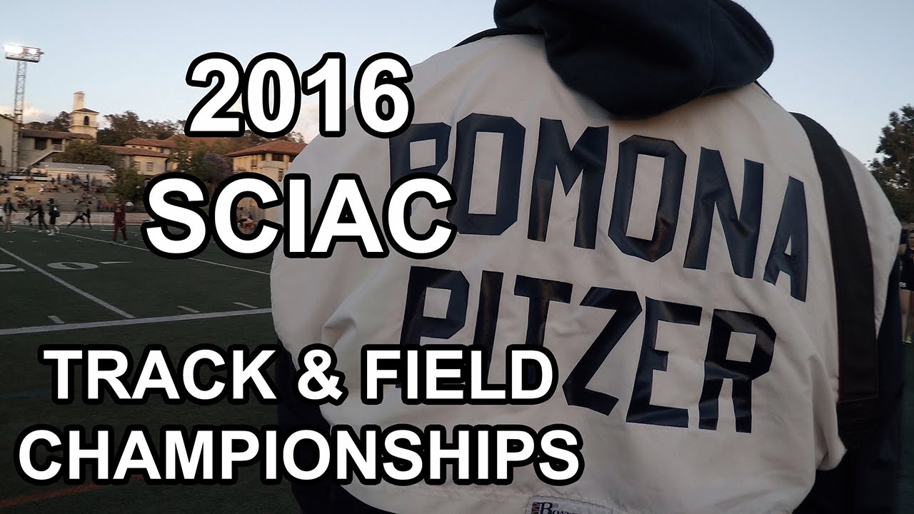 Pomona Pitzer 2016 SCIAC Track & Field Championships - YouTube