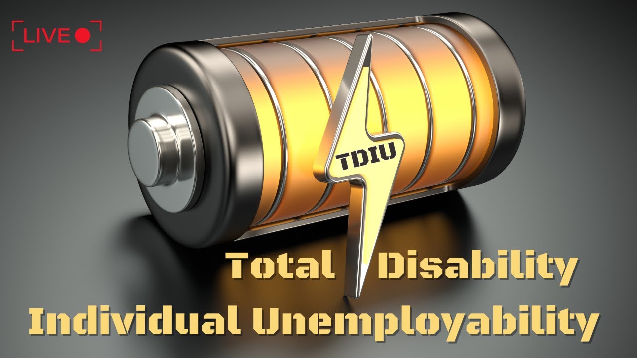[LIVE] 100% TDIU (Total Disability Individual Unemployability) - YouTube
