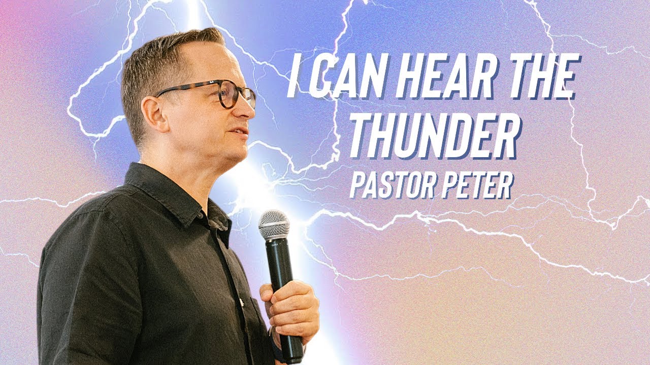 I can hear the thunder - Pastor Peter - YouTube