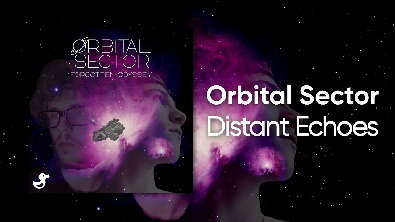 Orbital Sector - Distant Echoes [Cyduck EP Release] - YouTube