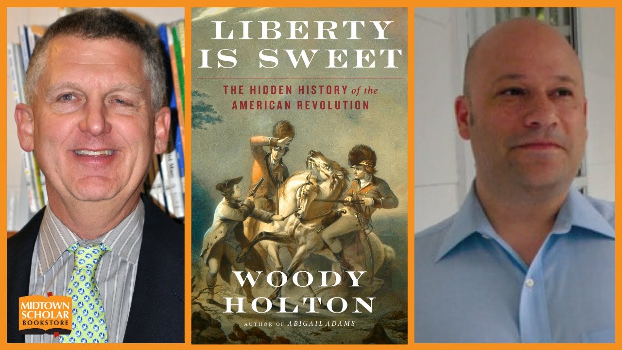 Woody Holton in conversation with Andrew B. Lewis: Liberty is Sweet ...
