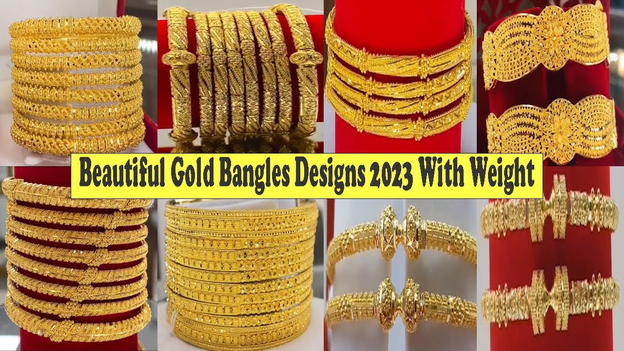 Beautiful Gold Bangles Designs 2023 With Weight | Bridal Jewellery 2023 ...