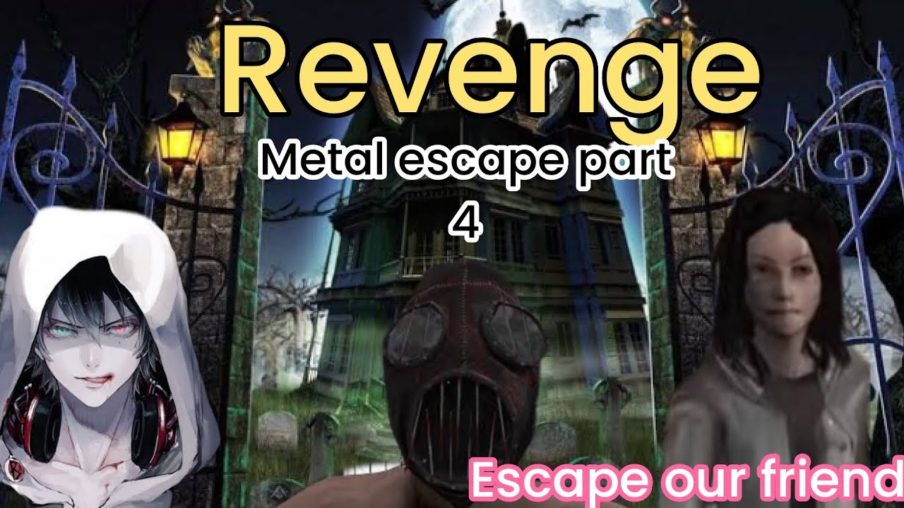 Metal escape part-4 | Revenge with Metal |Bhavishya gaming | Gaming ...