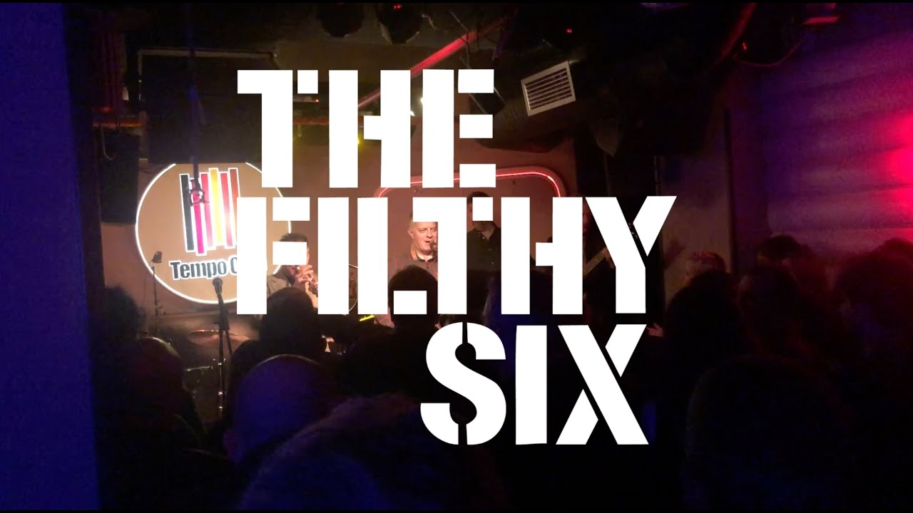 The Filthy Six - Sala Tempo Audiophile Club (Madrid) - 29 Nov 2024 ...