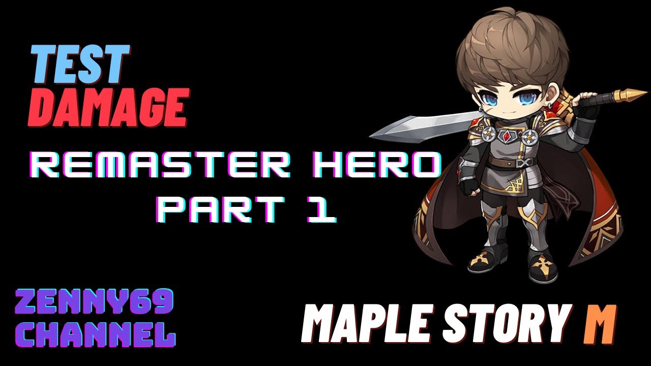 MapleStory M : Test DAMAGE REMASTER HERO CLASS PART.1 - YouTube