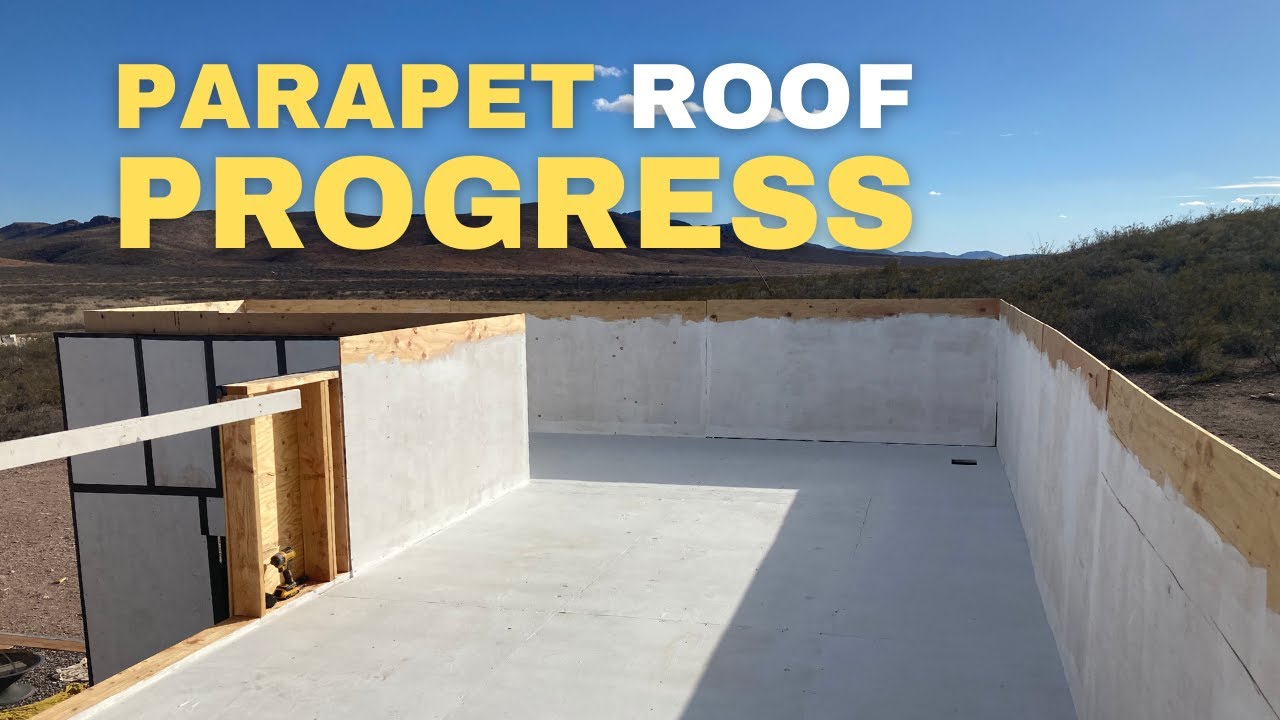 Building an Off-Grid House Part 10: Low-Slope Parapet Roof Part 2 - YouTube