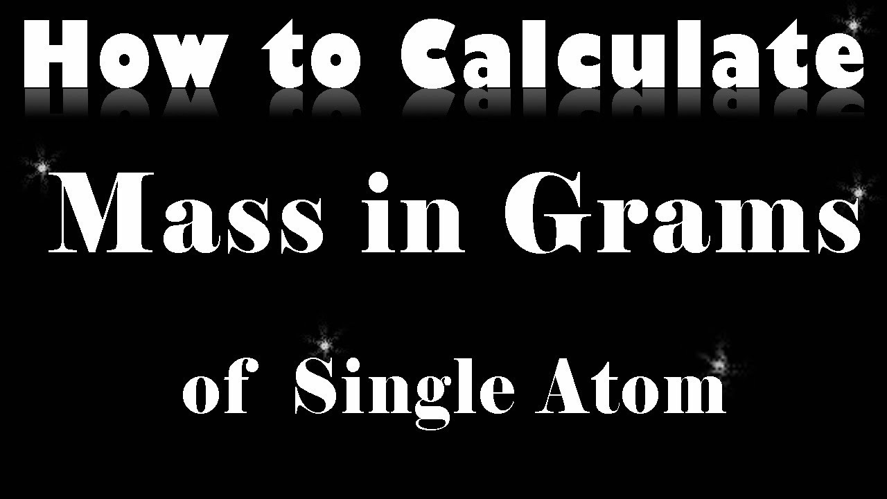 How To Calculate Mass In Grams Of Atoms In Urdu Hindi Lecture YouTube how-to-calculate-mass-in-grams-of-atoms-in-urdu-hindi-lecture-youtube