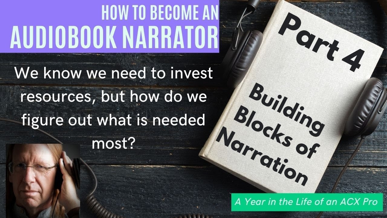 Building Blocks of Narration - How to Be an Audiobook Narrator Part 4 ...