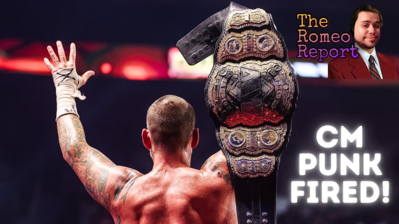 CM Punk Fired! | The Romeo Report - YouTube