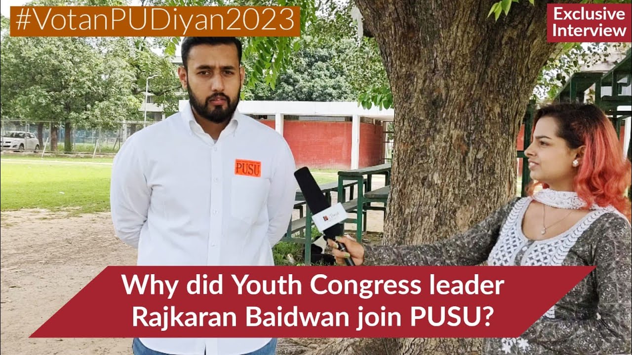 Why did Youth Congress leader Rajkaran Baidwan join PUSU ? Exclusive ...