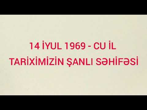 Ümummilli Lider Heydər Əliyevin 1969-cu il iyulun 14- də ilk dəfə siyasi hakimiyyətə gəlişi